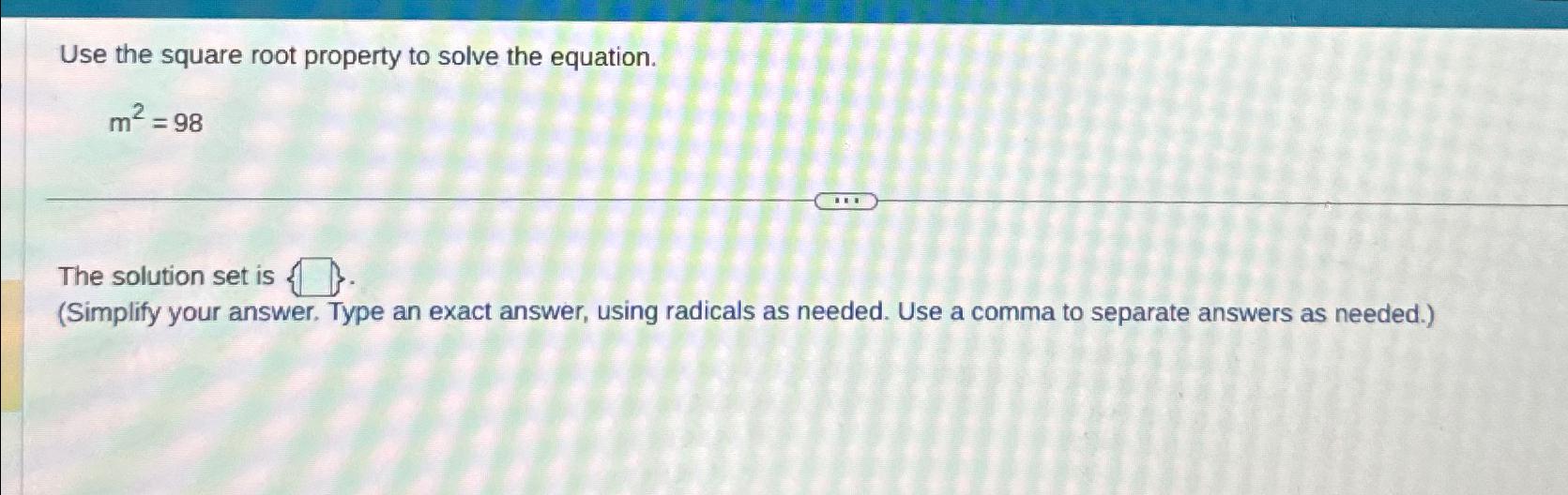 Solved Use the square root property to solve the | Chegg.com