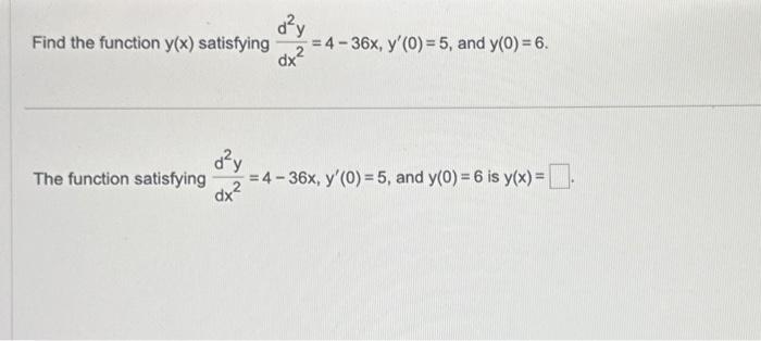 Solved Find the function y(x) satisfying | Chegg.com
