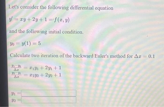 Solved Let's consider the following differential equation | Chegg.com Solved Let's consider the following differential equation | Chegg.com