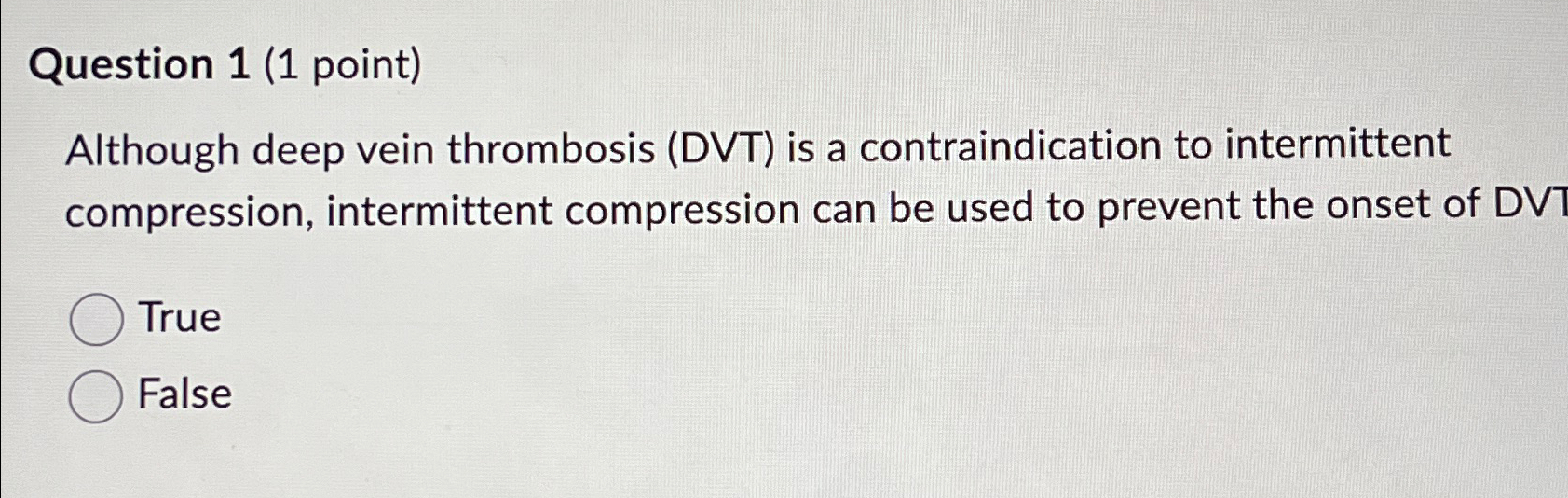 Solved Question 1 (1 ﻿point)Although deep vein thrombosis | Chegg.com