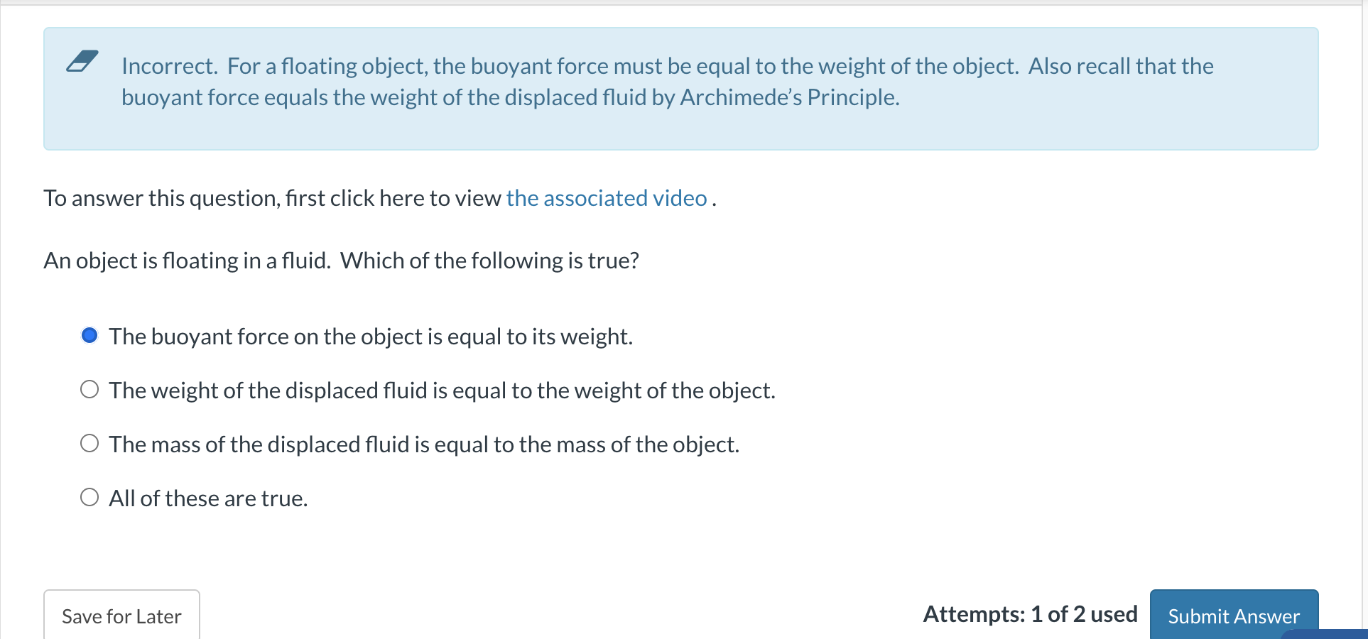 Solved Incorrect. For a floating object, the buoyant force | Chegg.com