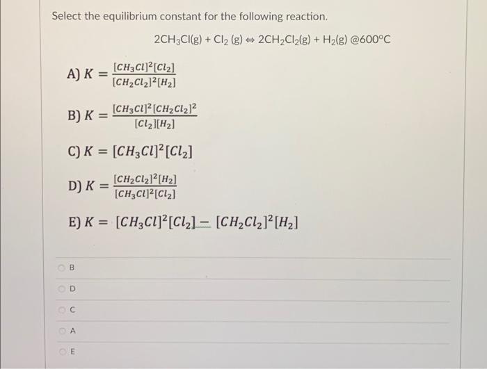Solved Select the equilibrium constant for the following | Chegg.com