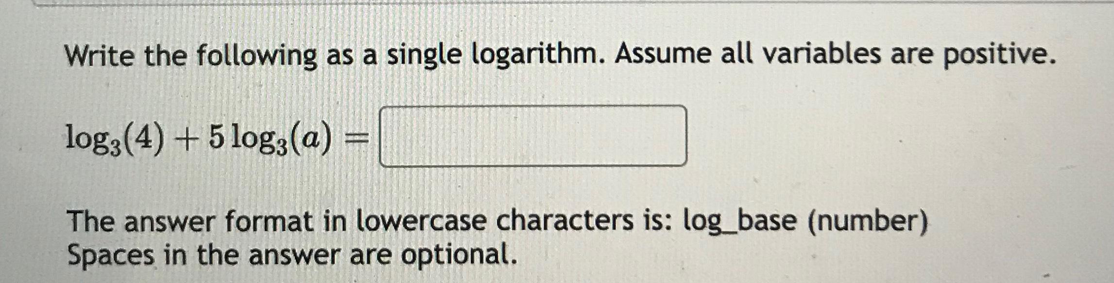 Solved Write the following as a single logarithm. Assume all | Chegg.com