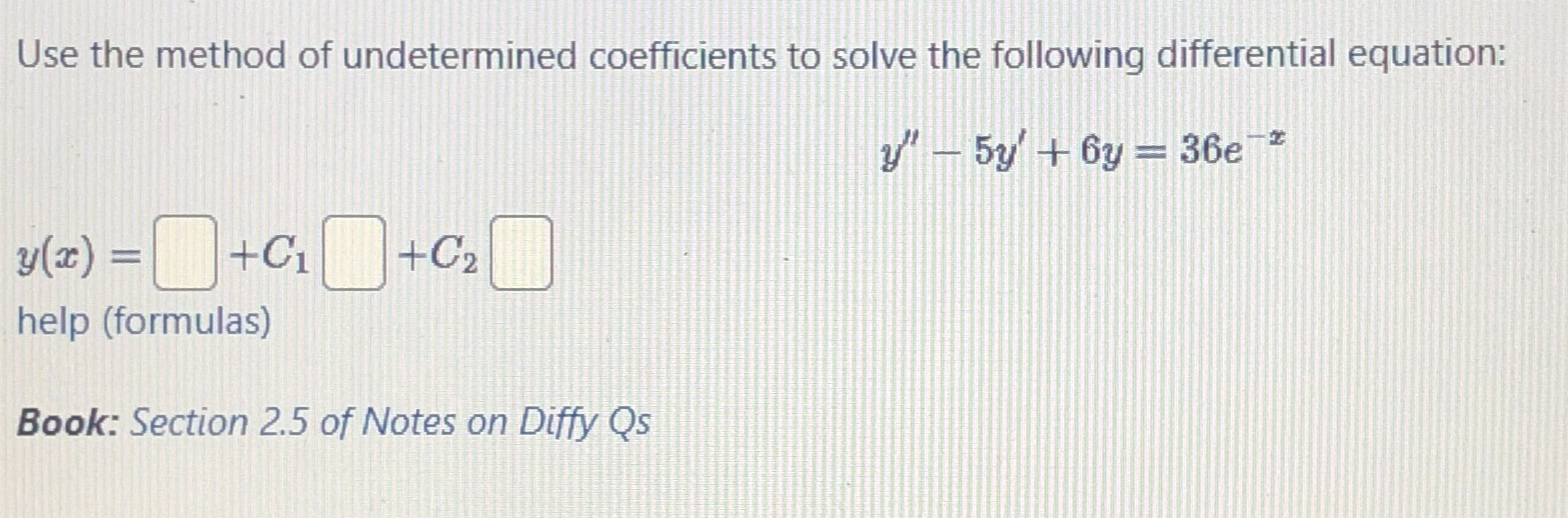 Solved Use the method of undetermined coefficients to solve | Chegg.com