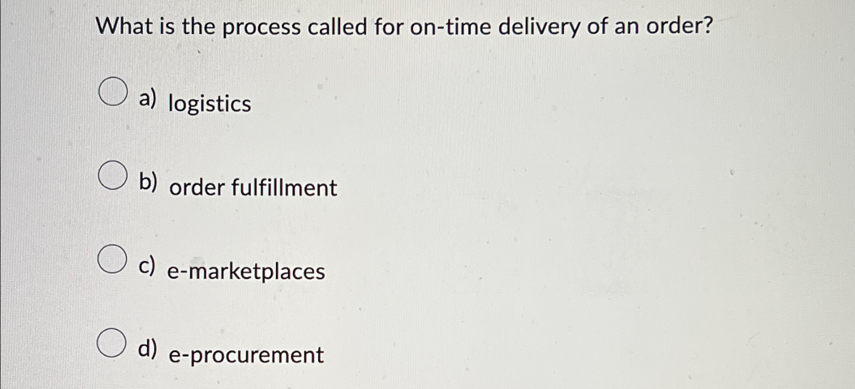 Solved What is the process called for on-time delivery of an | Chegg.com