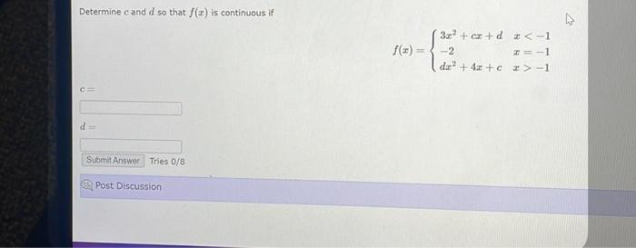 Solved Determine c and d so that f(x) is continuous if | Chegg.com