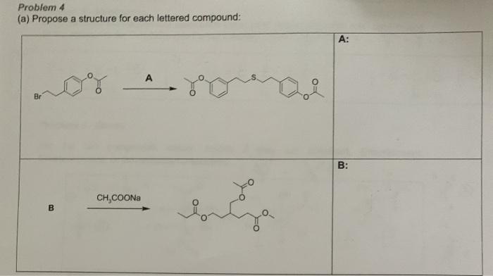 Solved Problem 4 (a) Propose a structure for each lettered | Chegg.com
