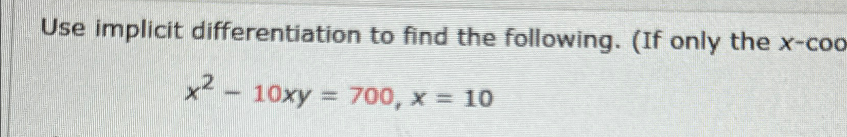Solved Use implicit differentiation to find the following. | Chegg.com