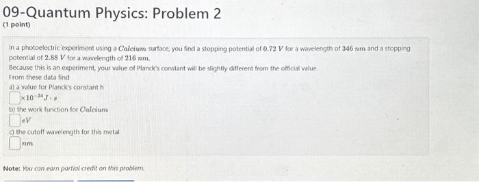 Solved 09-Quantum Physics: Problem 2 (1 point) In a | Chegg.com