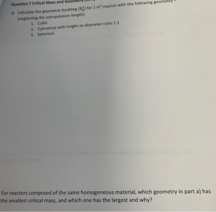Solved a) Calculate the geometric buckling (Benth for 1 m3 | Chegg.com