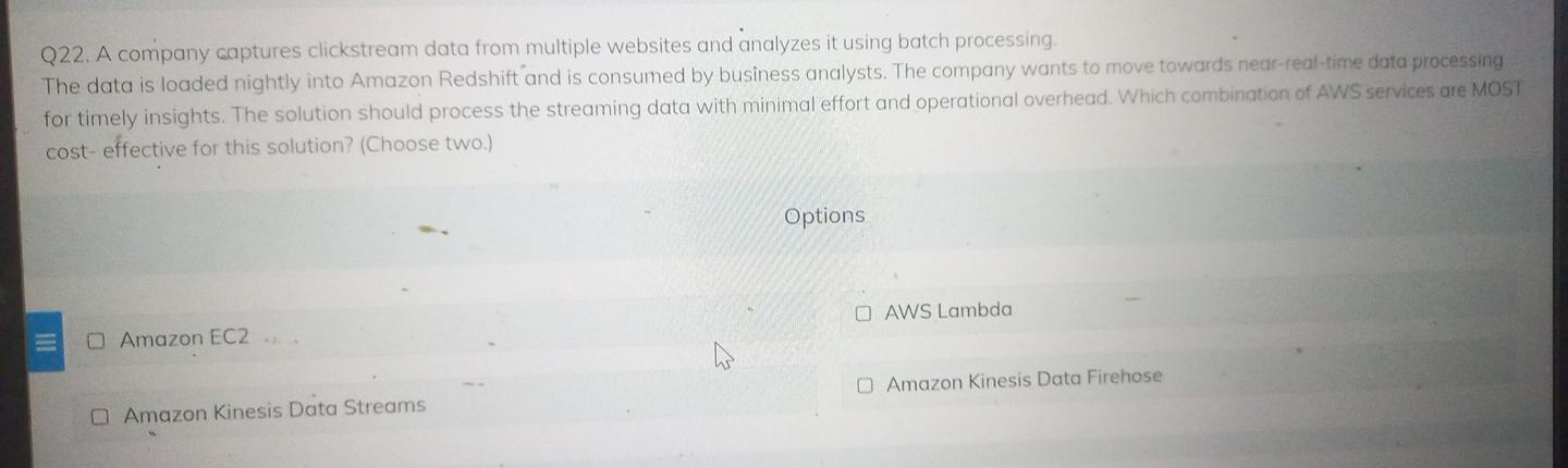 Solved Q22. ﻿A company captures clickstream data from | Chegg.com