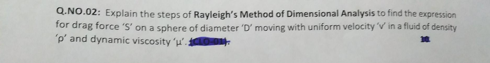Solved Q.NO.02: Explain the steps of Rayleigh's Method of | Chegg.com