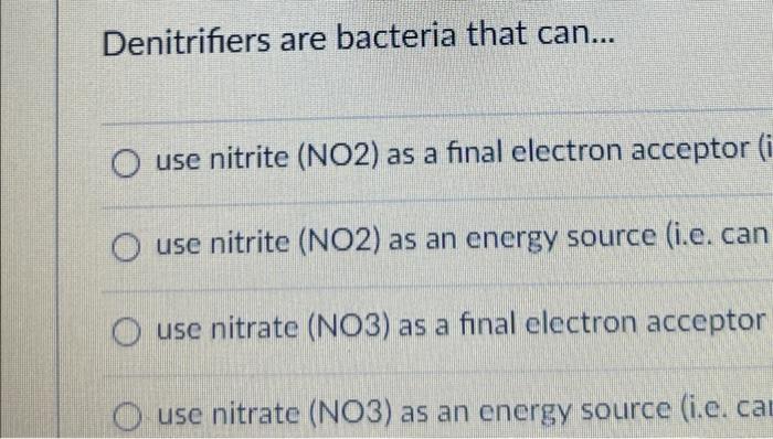 Solved Denitrifiers are bacteria that can... use nitrite | Chegg.com