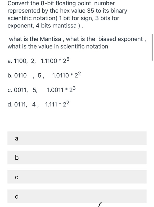 Solved Convert the 8-bit floating point number represented | Chegg.com