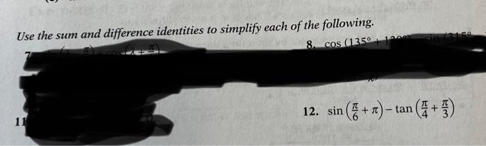 Solved Use the sum and difference identities to simplify | Chegg.com