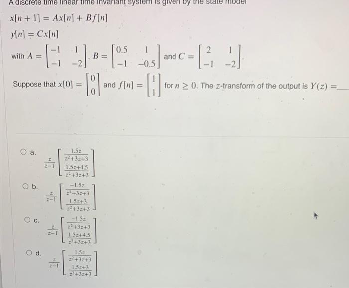 Solved A Discrete Time Linear Time Invariant System Is Given 5971