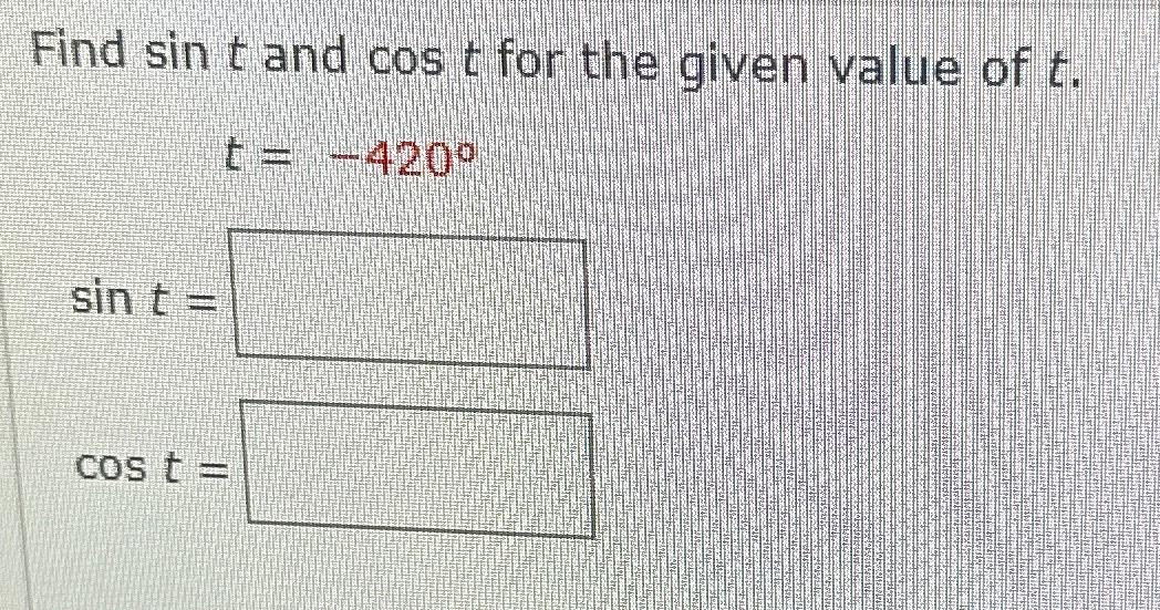 Solved Find sint ﻿and cost for the given value of t. | Chegg.com