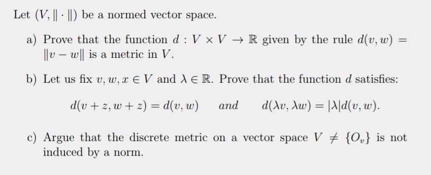 Solved = Let (V, || : ID be a normed vector space. a) Prove | Chegg.com