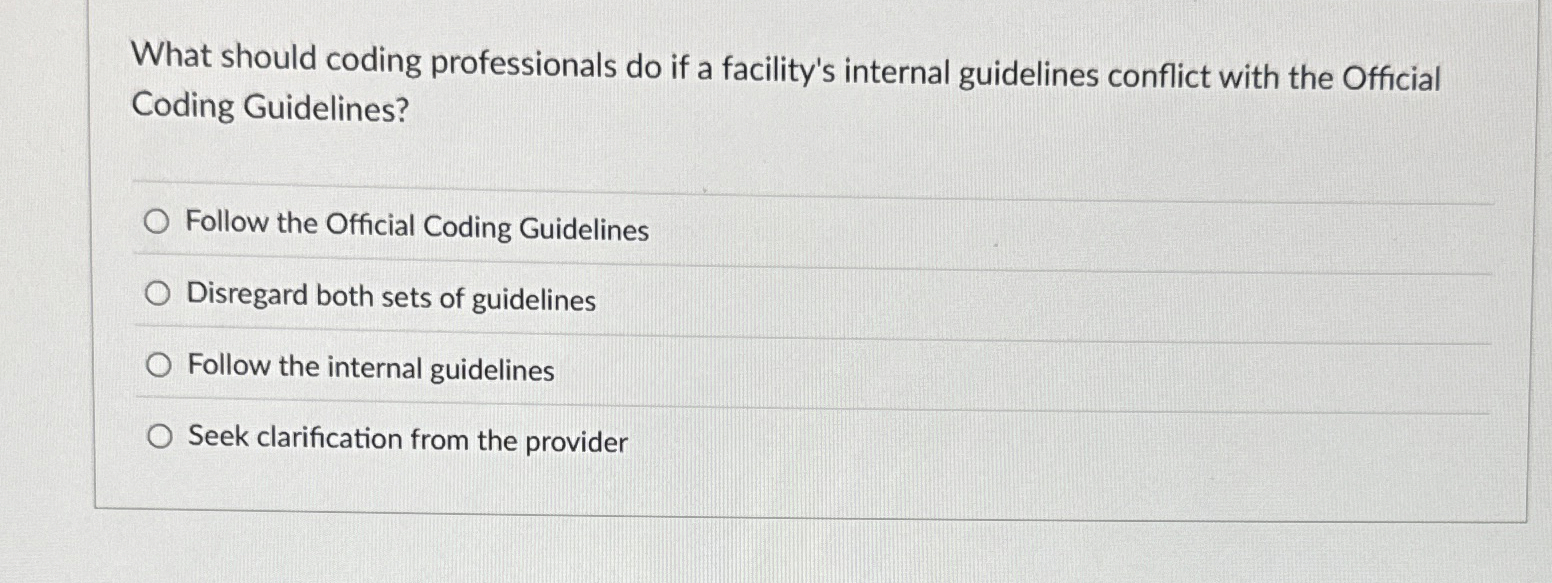 Solved What should coding professionals do if a facility's | Chegg.com