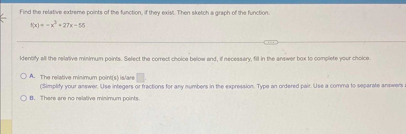 Solved Find the relative extreme points of the function, if | Chegg.com