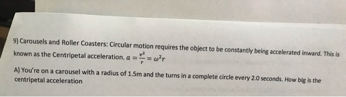 Solved 9) Carousels and Roller Coasters: Circular motion | Chegg.com