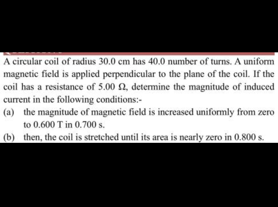 Solved A circular coil of radius 30.0cm ﻿has 40.0 ﻿number of | Chegg.com