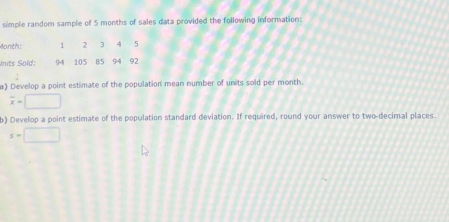 Solved simple random sample of 5 ﻿months of sales data | Chegg.com