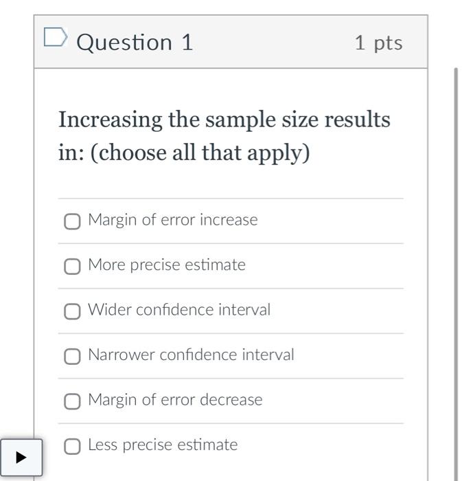 Solved Question 1 1pts Increasing the sample size results | Chegg.com