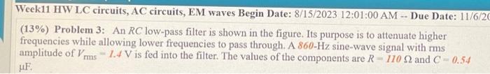 Solved (13\%) Problem 3: An RC low-pass filter is shown in | Chegg.com