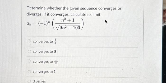 Determine whether the given sequence converges or | Chegg.com