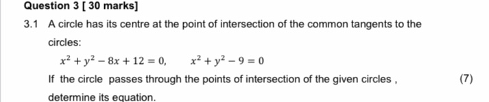 Solved Question 3 [ 30 ﻿marks]3.1 ﻿A circle has its centre | Chegg.com