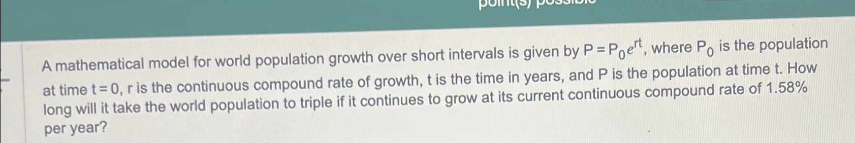 Solved A mathematical model for world population growth over | Chegg.com
