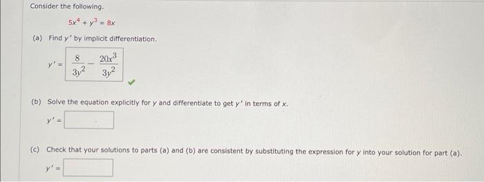 Solved Consider the following. 5x4+y3=8x (a) Find y′ by | Chegg.com