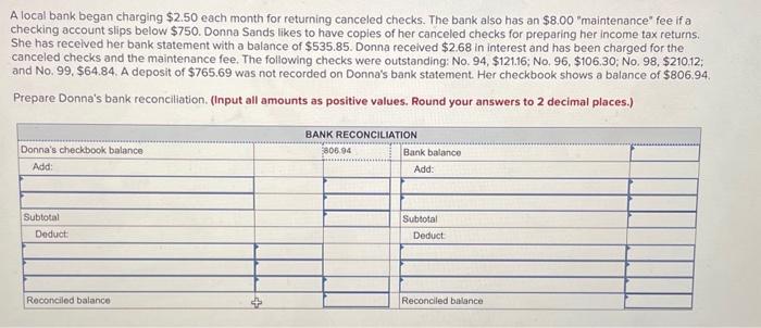 Solved A local bank began charging $2.50 each month for | Chegg.com