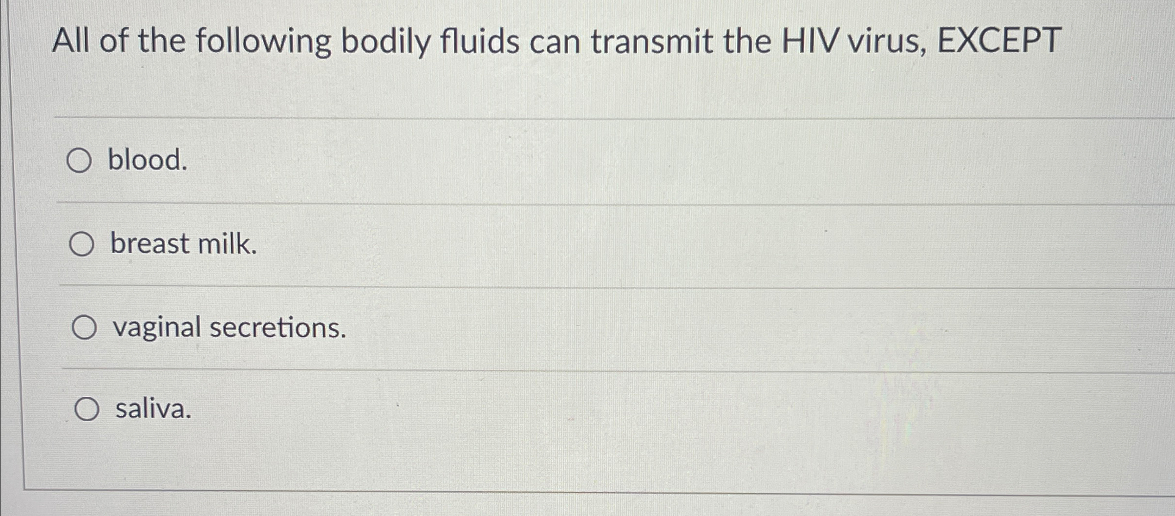 Solved All of the following bodily fluids can transmit the | Chegg.com