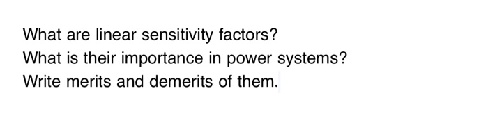 Solved What are linear sensitivity factors? What is their | Chegg.com