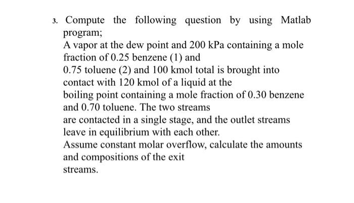 Solved 1. A seven-component mixture is flashed at a fixed P | Chegg.com