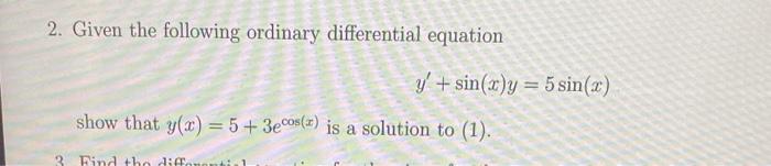 Solved 2. Given the following ordinary differential equation | Chegg.com