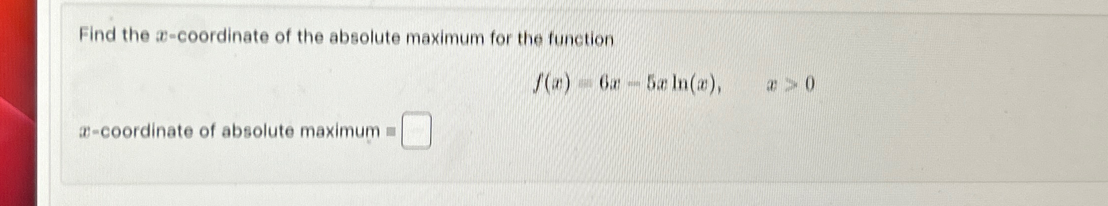 Solved Find the x-coordinate of the absolute maximum for the | Chegg.com