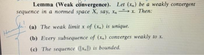 Solved Lemma (Weak convergence). Let (x.) be a weakly | Chegg.com