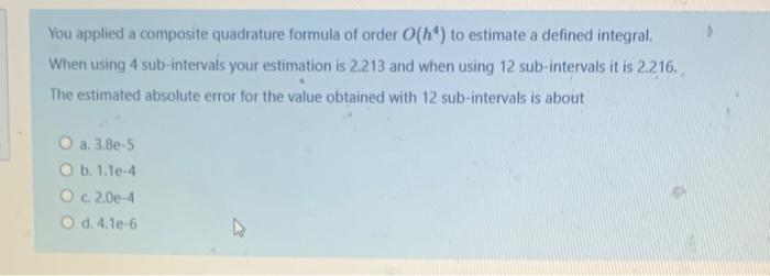 Solved You applied a composite quadrature formula of order | Chegg.com
