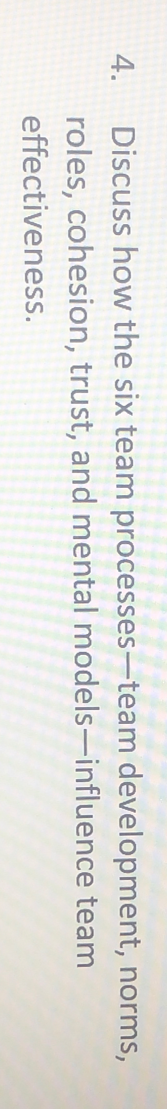 Solved Discuss how the six team processes-team development, | Chegg.com