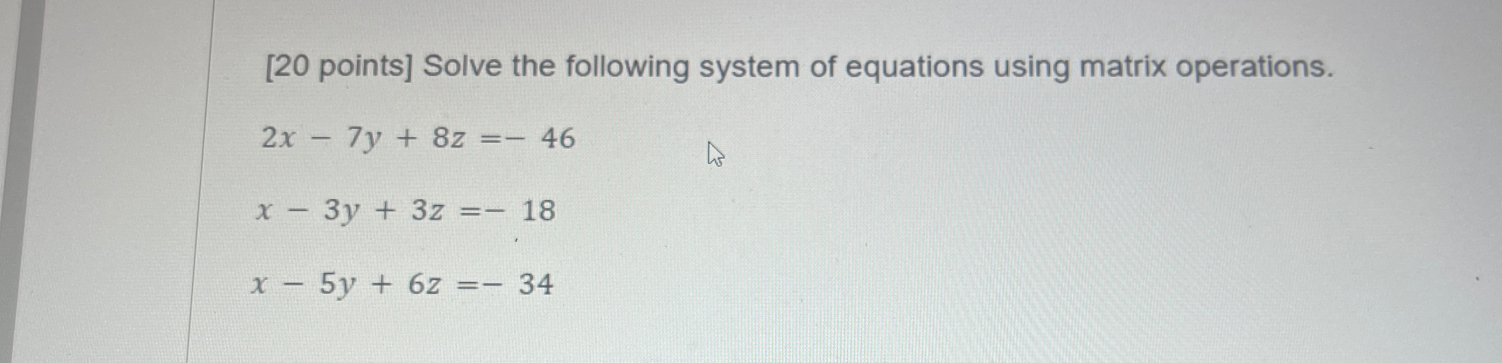 Solved [20 ﻿points] ﻿Solve the following system of equations | Chegg.com