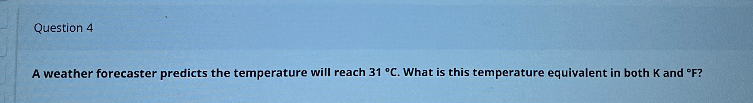 Solved Question 4 ﻿a Weather Forecaster Predicts The