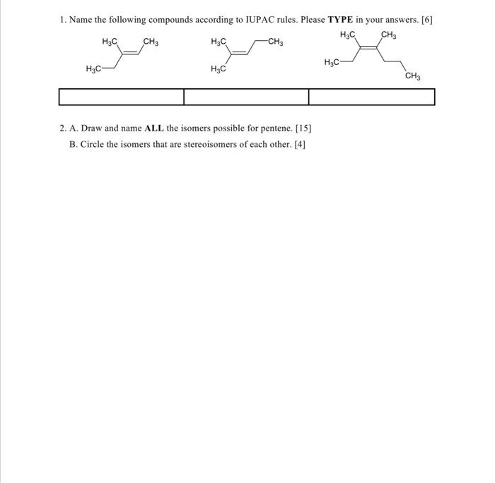 Solved 1. Name the following compounds according to IUPAC | Chegg.com