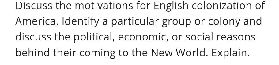 Discuss the motivations for English colonization of | Chegg.com