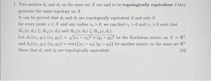 Solved 1. Two metrics d₁ and d₂ on the same set X are said | Chegg.com