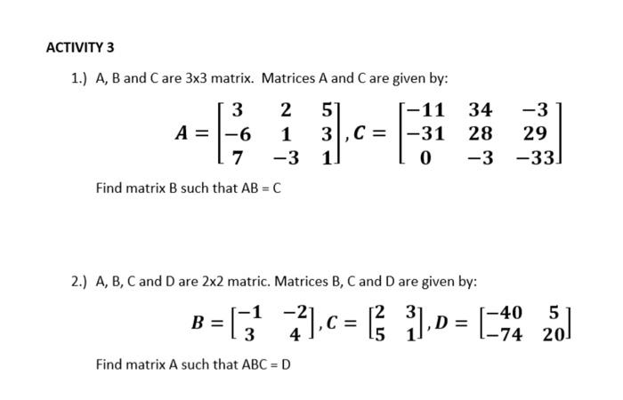 Solved ACTIVITY 3 1.) A, B and Care 3x3 matrix. Matrices A | Chegg.com