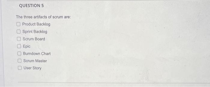 Solved The three artifacts of scrum are: Product Backlog | Chegg.com