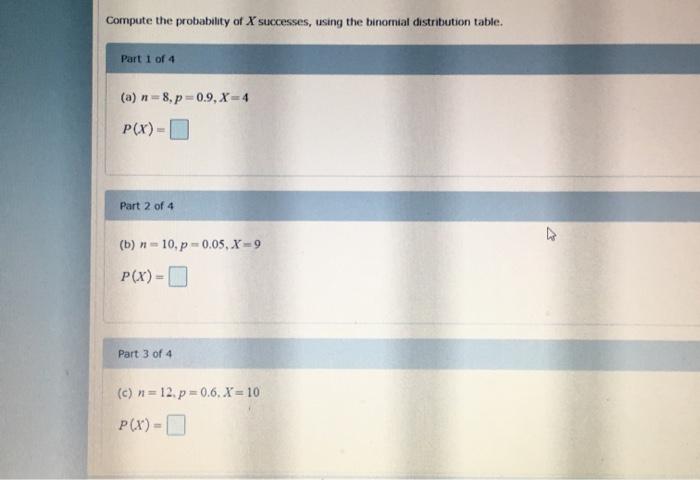 Solved Compute the probability of X successes, using the | Chegg.com